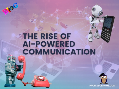 The Rise of AI-powered Communication | ProfessorRome.com